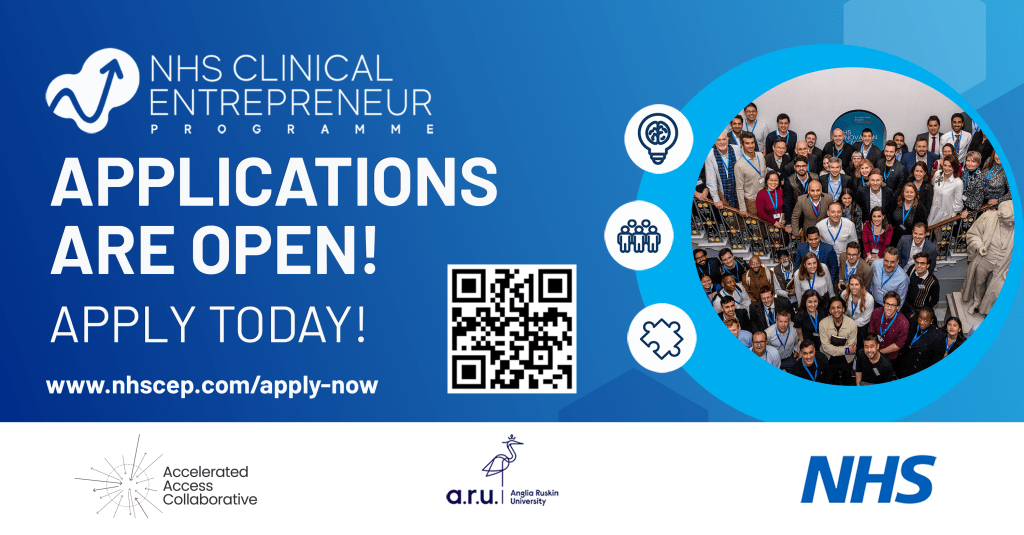 APPLICATIONS ARE NOW OPEN! - NHS Clinical Entrepreneur Programme