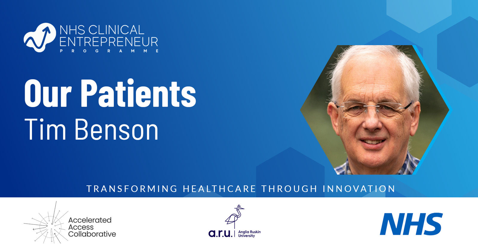 Our Patients: Tim Benson - NHS Clinical Entrepreneur Programme